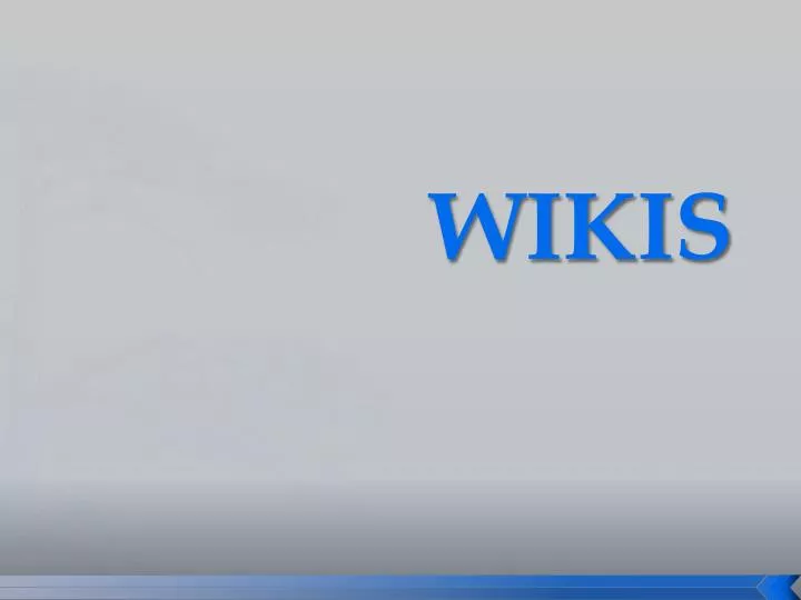 PPT - WIKIS PowerPoint Presentation, free download - ID:2475097