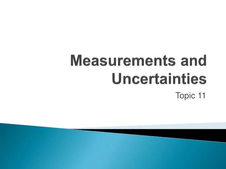 PPT - Measurements and Uncertainties PowerPoint Presentation, free ... PPT - Measurements and Uncertainties PowerPoint Presentation, free ...