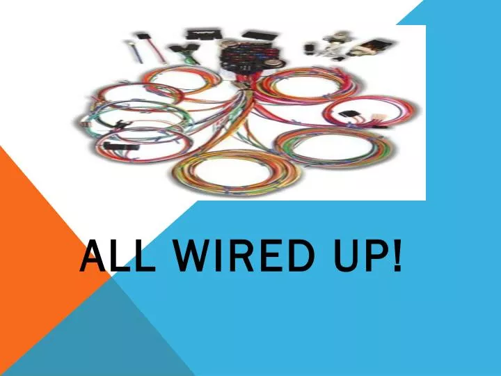 PPT - All Wired Up! PowerPoint Presentation, free download - ID:2475498