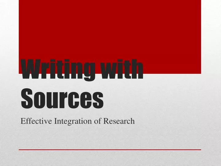 PPT - Writing with Sources PowerPoint Presentation, free download - ID ...