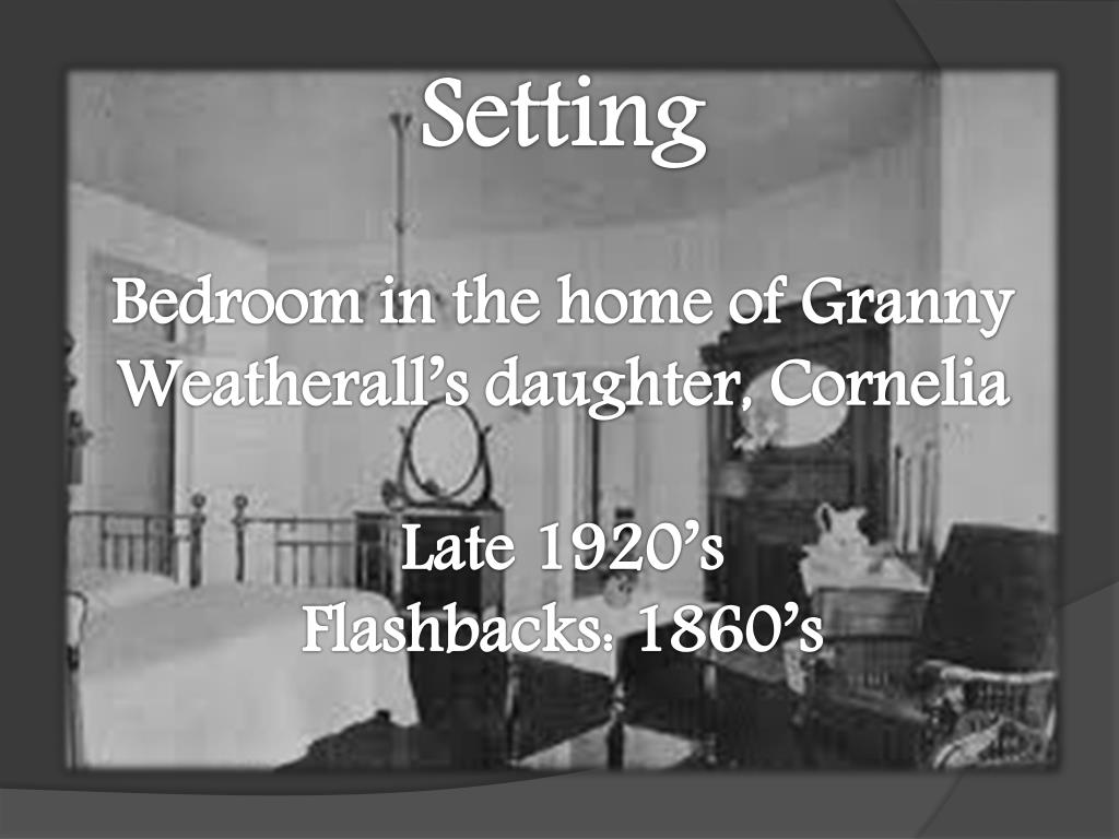 PPT - “The Jilting of Granny Weatherall” By Katherine Anne Porter ...