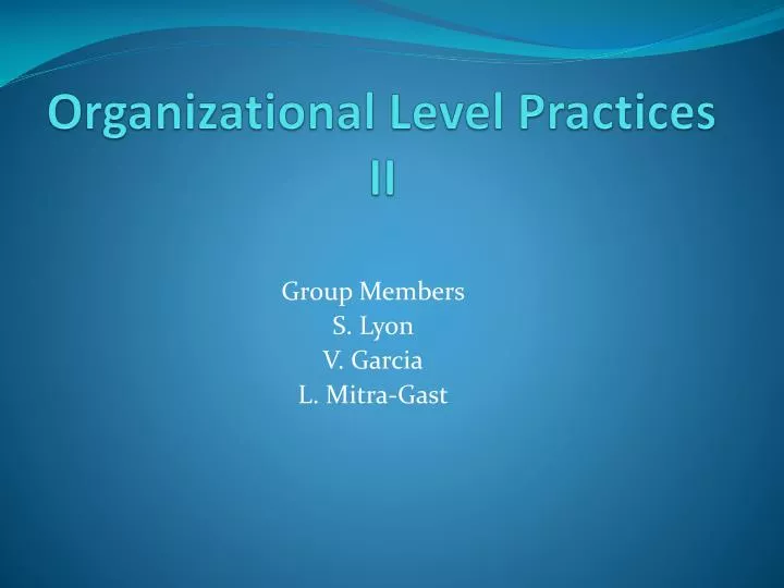 PPT - Organizational Level Practices II PowerPoint Presentation, free ...