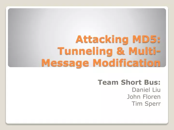 PPT - Attacking MD5: Tunneling & Multi-Message Modification PowerPoint ...