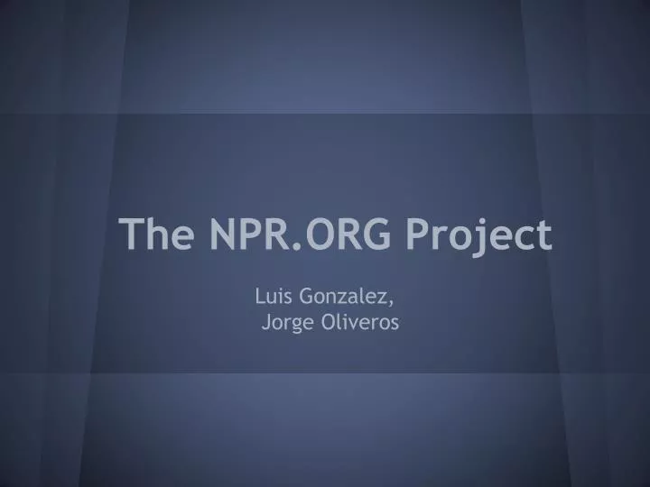 PPT - The NPR.ORG Project PowerPoint Presentation, free download - ID ...