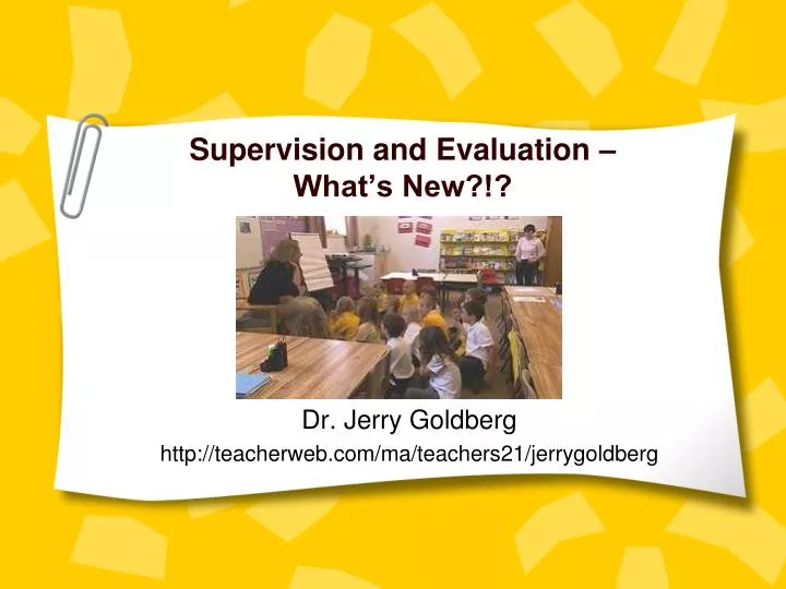 PPT - Supervision and Evaluation – What’s New?!? PowerPoint Presentation - ID:2476575