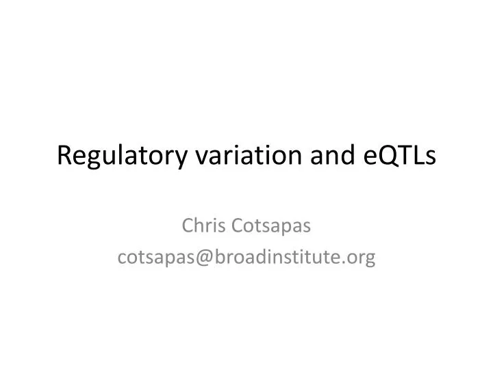 PPT - Regulatory variation and eQTLs PowerPoint Presentation, free ...