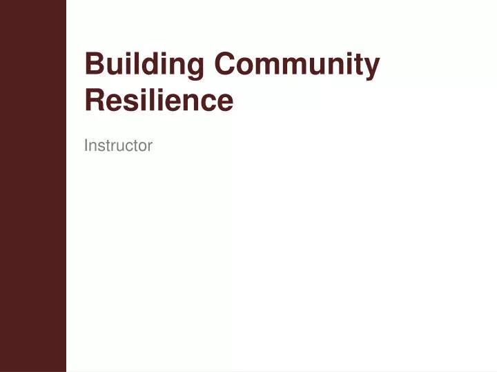 PPT - Building Community Resilience PowerPoint Presentation, free ...