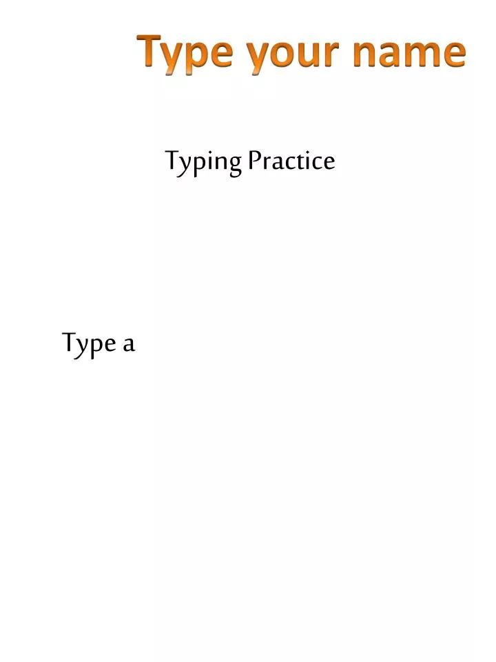 PPT - Type your name PowerPoint Presentation, free download - ID:2477642