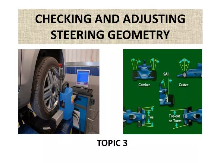 PPT - CHECKING AND ADJUSTING STEERING GEOMETRY PowerPoint Presentation ...