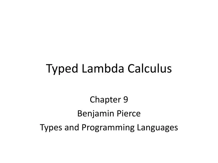 PPT - Typed Lambda Calculus PowerPoint Presentation, free download - ID ...