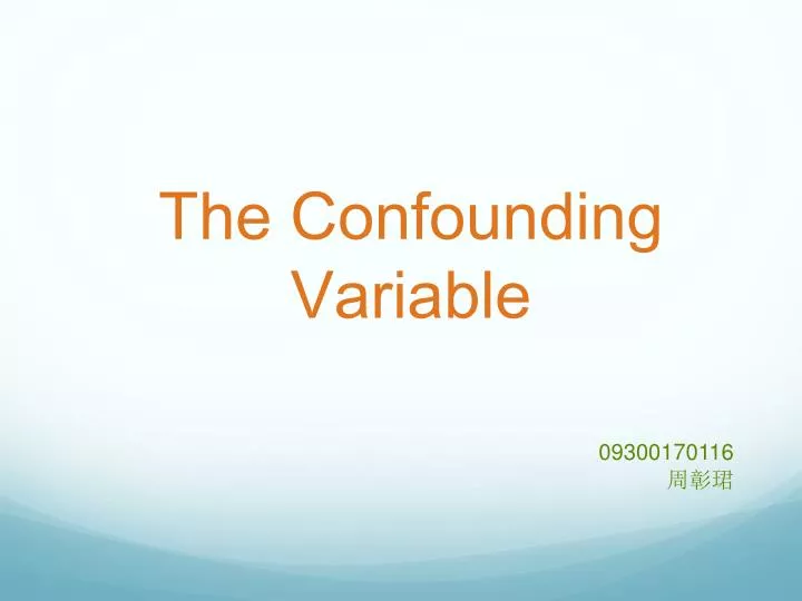 PPT - The Confounding Variable PowerPoint Presentation, free download ...