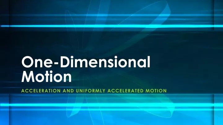 PPT - One-Dimensional Motion PowerPoint Presentation, free download ...
