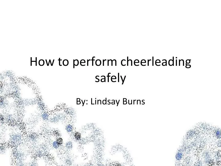PPT - How to perform cheerleading safely PowerPoint Presentation, free ...