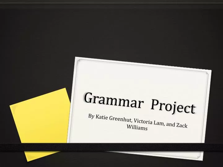 PPT - Grammar Project PowerPoint Presentation, free download - ID:2480132