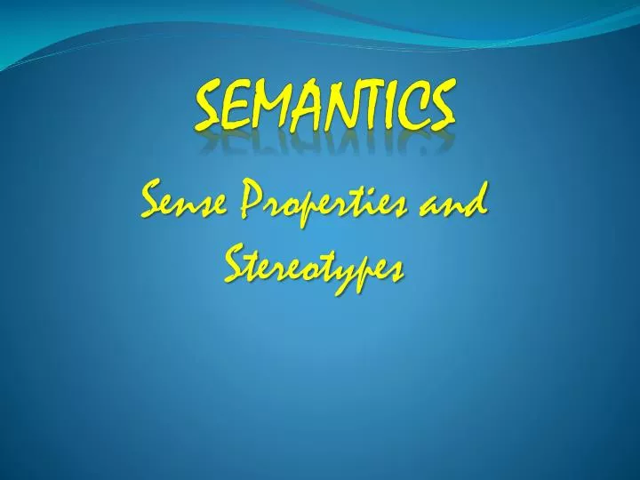PPT - SEMANTICS PowerPoint Presentation, free download - ID:2480665 PPT - SEMANTICS PowerPoint Presentation, free download - ID:2480665