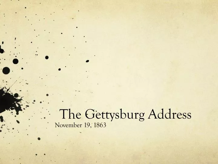 PPT - The Gettysburg Address PowerPoint Presentation, free download ...