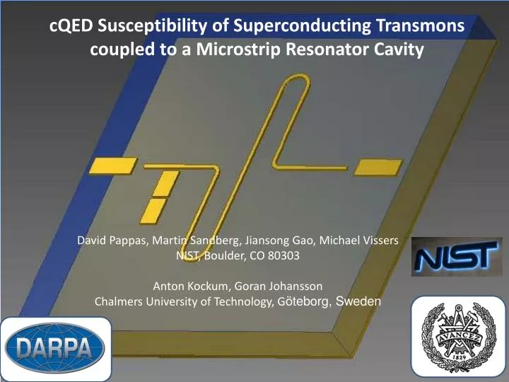 PPT - cQED Susceptibility of Superconducting Transmons coupled to a Microstrip Resonator Cavity ...