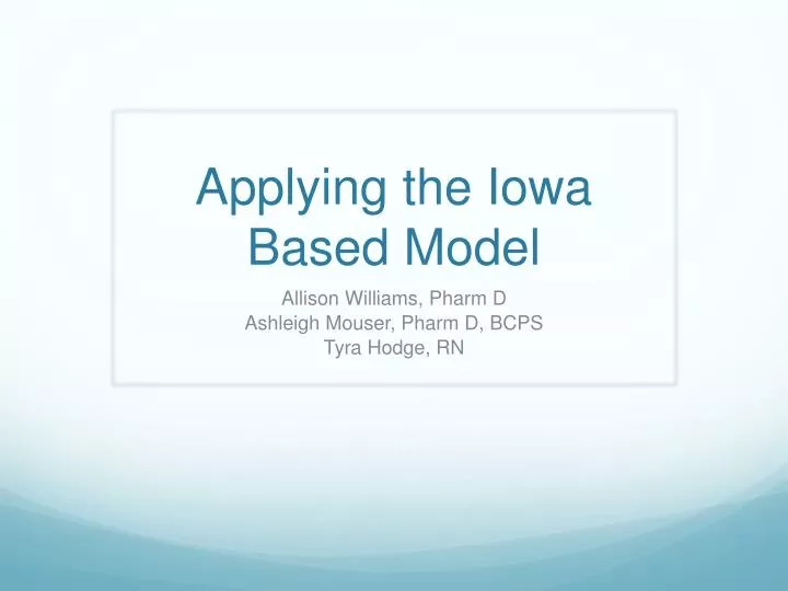 PPT - Applying the Iowa Based Model PowerPoint Presentation, free ...
