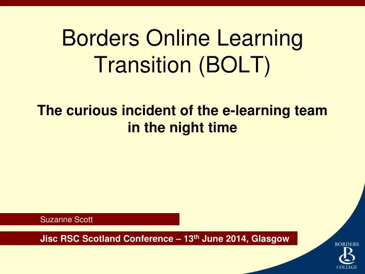 PPT - Borders Online Learning Transition (BOLT) PowerPoint Presentation ...