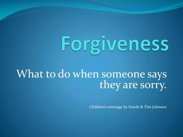 PPT - Forgiveness PowerPoint Presentation, free download - ID:2482661