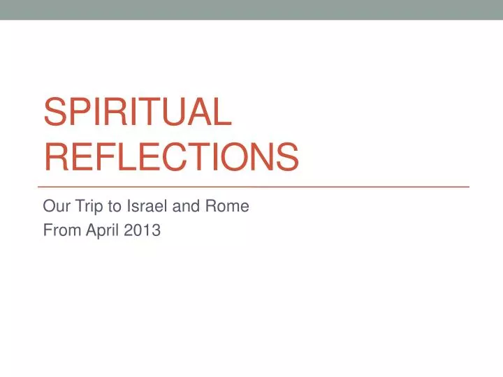 PPT - Spiritual Reflections PowerPoint Presentation, free download - ID ...