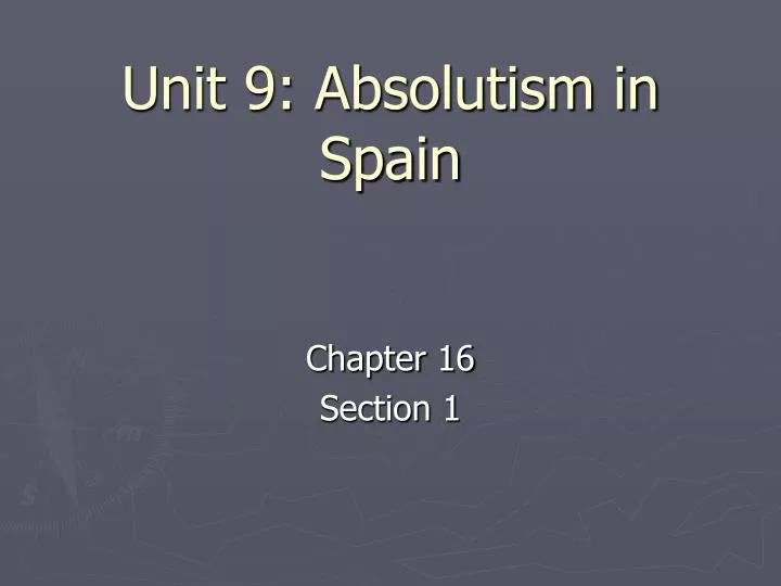 PPT - Unit 9: Absolutism in Spain PowerPoint Presentation, free ...