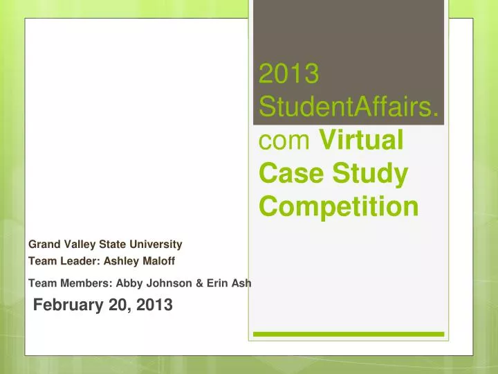 PPT - 2013 StudentAffairs Virtual Case Study Competition PowerPoint ...