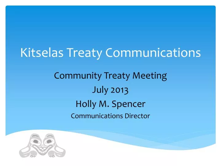 PPT - Kitselas Treaty Communications PowerPoint Presentation, free ...