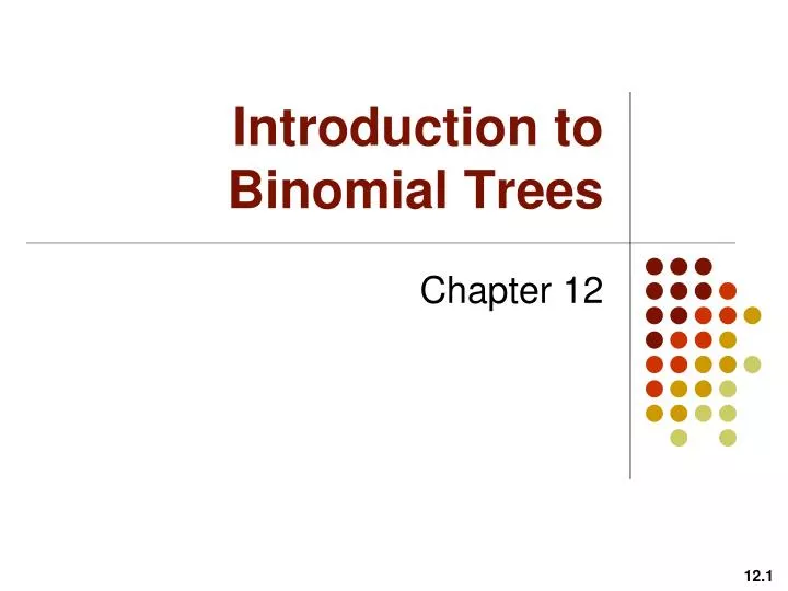 PPT - Introduction to Binomial Trees PowerPoint Presentation, free ...