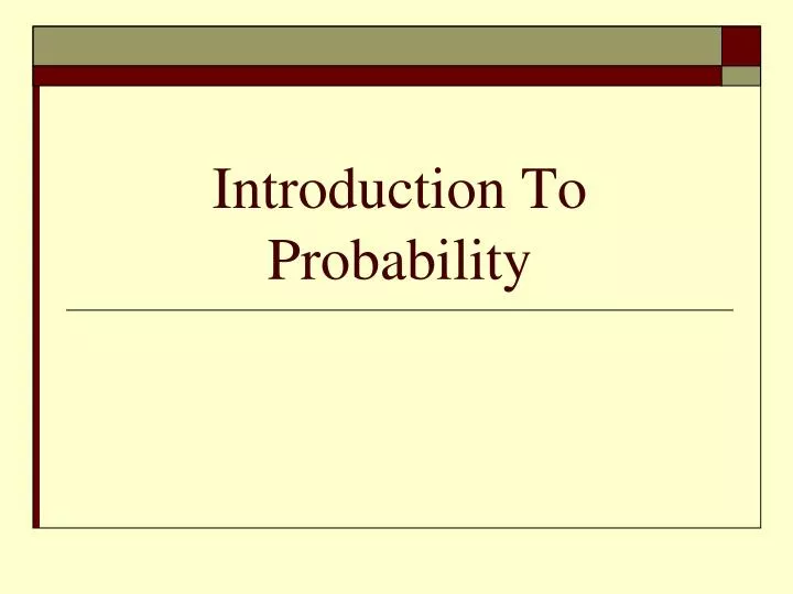 PPT - Introduction To Probability PowerPoint Presentation, free ... PPT - Introduction To Probability PowerPoint Presentation, free ...
