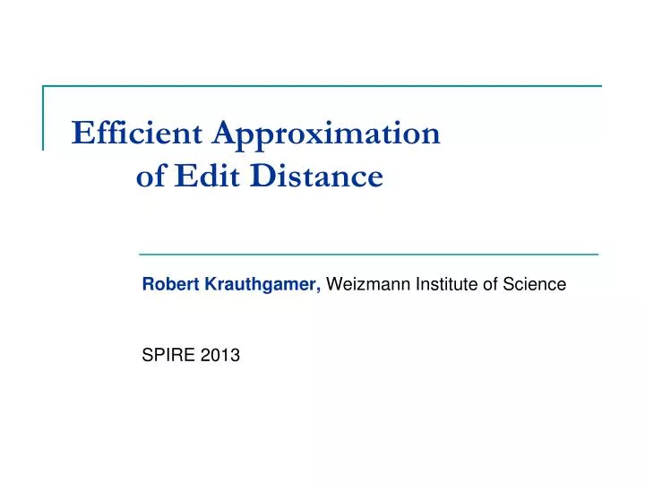 PPT - Efficient Approximation of Edit Distance PowerPoint Presentation - ID:2483973