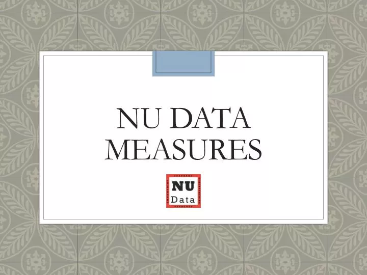 PPT - NU Data Measures PowerPoint Presentation, free download - ID:2484008