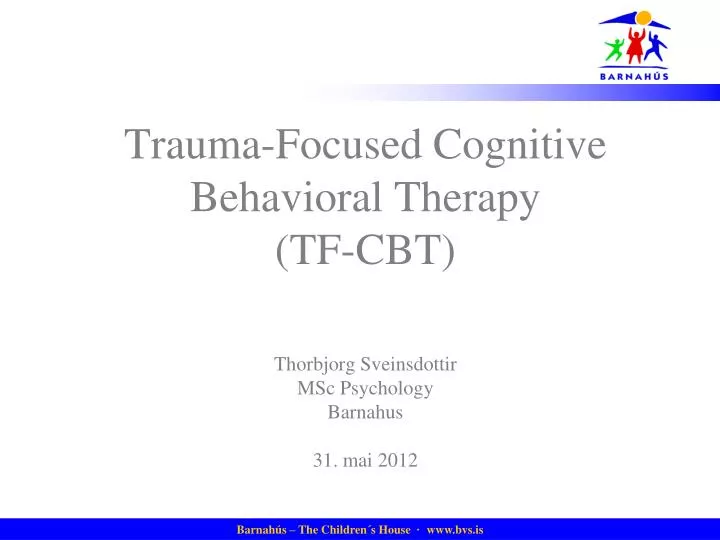 PPT - What is TF-CBT? PowerPoint Presentation, free download - ID:2484170