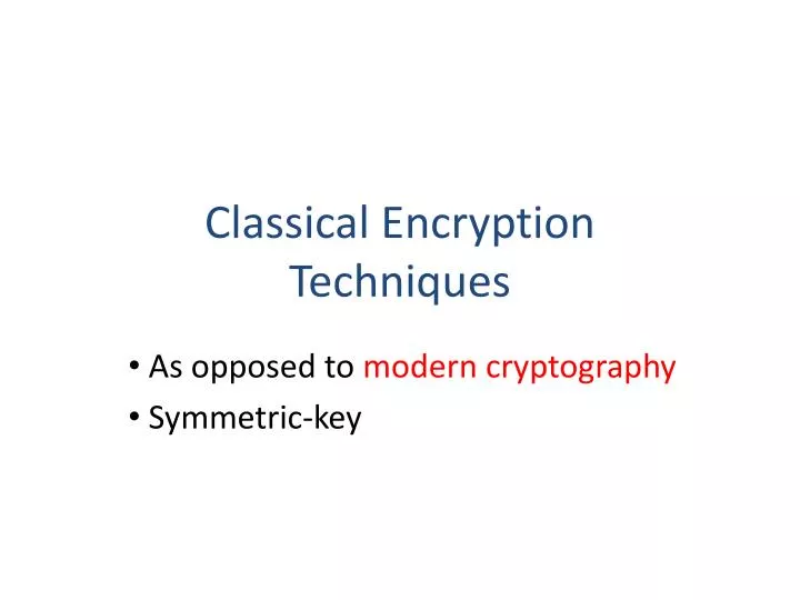 PPT - Classical Encryption Techniques PowerPoint Presentation, free download - ID:2484403