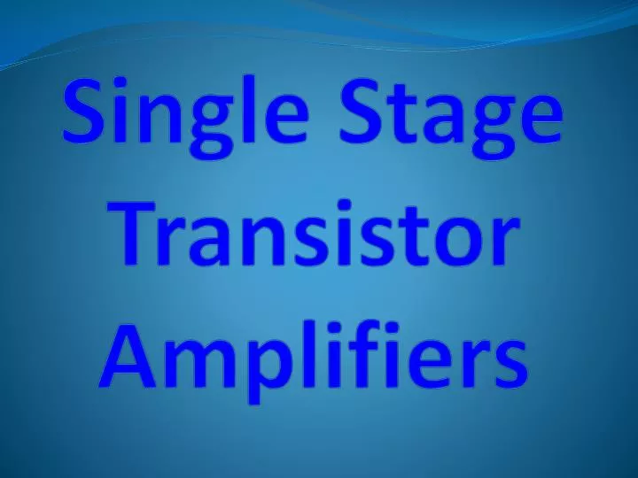 Single stage amplifier cmos ppt