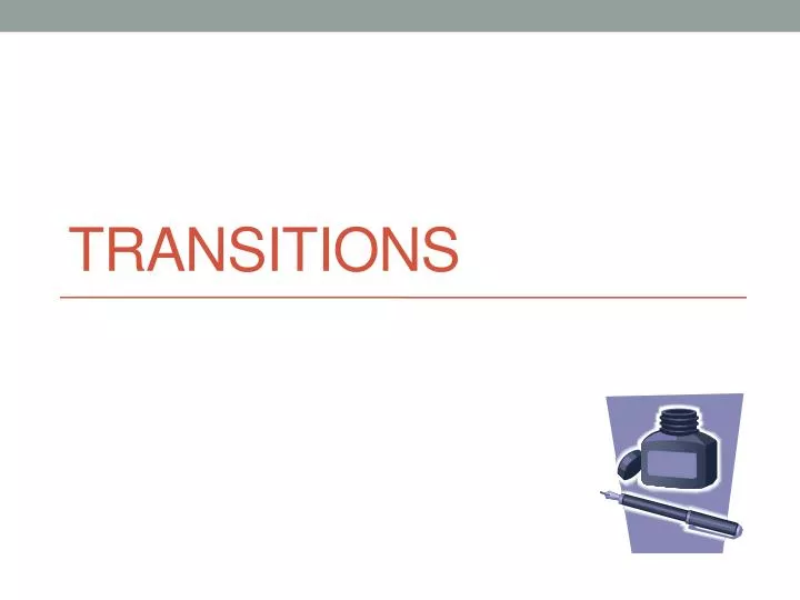 PPT - Transitions PowerPoint Presentation, free download - ID:2484492