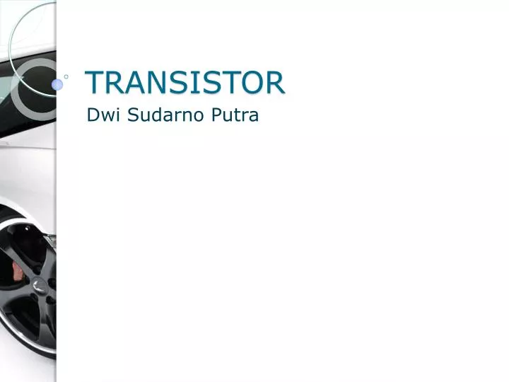 PPT - TRANSISTOR PowerPoint Presentation, free download - ID:2484740