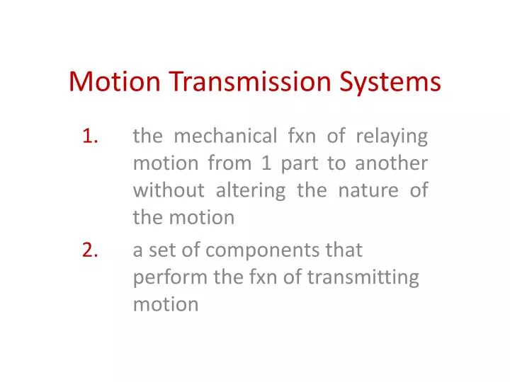 PPT - Motion Transmission Systems PowerPoint Presentation, free ...