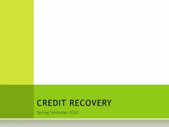 PPT - CREDIT RECOVERY PowerPoint Presentation, free download - ID:2485085