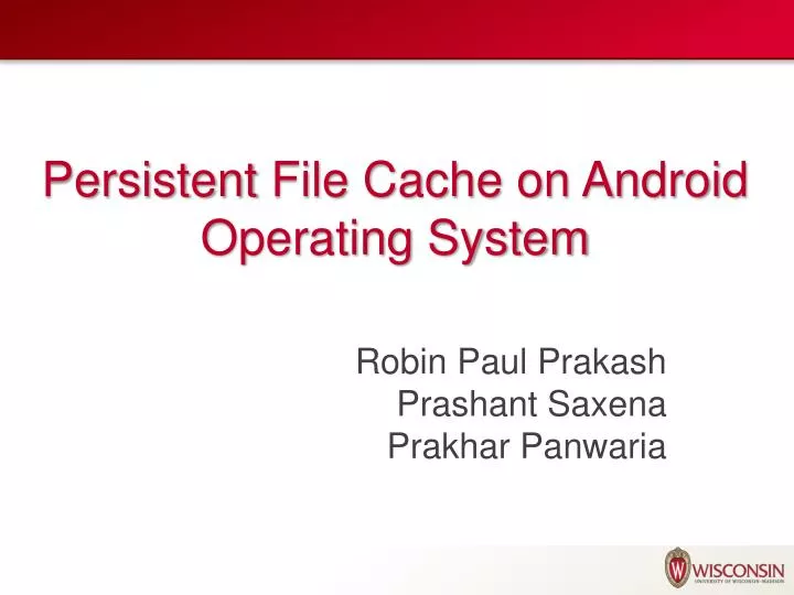 PPT - Persistent File Cache on Android Operating System PowerPoint ...