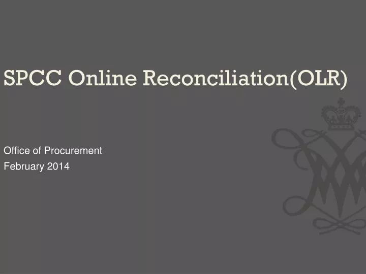 PPT - SPCC Online Reconciliation(OLR ) PowerPoint Presentation, free download - ID:2485127