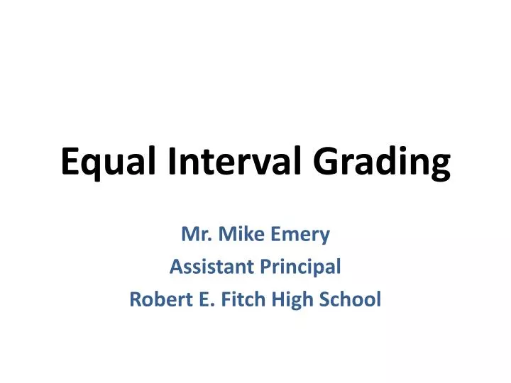 PPT - Equal Interval Grading PowerPoint Presentation, free download ...