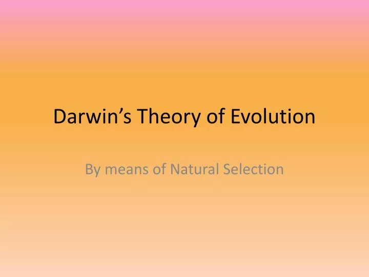 PPT - Darwin’s Theory of Evolution PowerPoint Presentation, free ...