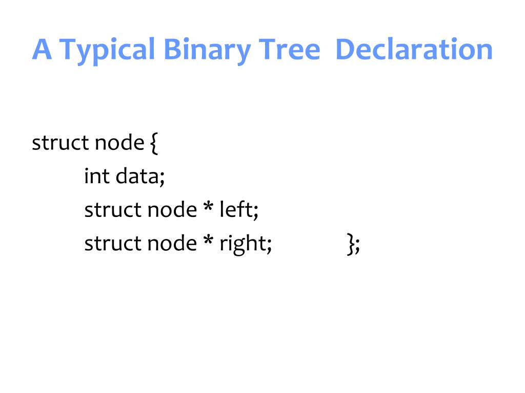 PPT - BINARY TREES && TREE TRAVERSALS PowerPoint Presentation - ID:2487660 PPT - BINARY TREES && TREE TRAVERSALS PowerPoint Presentation - ID:2487660