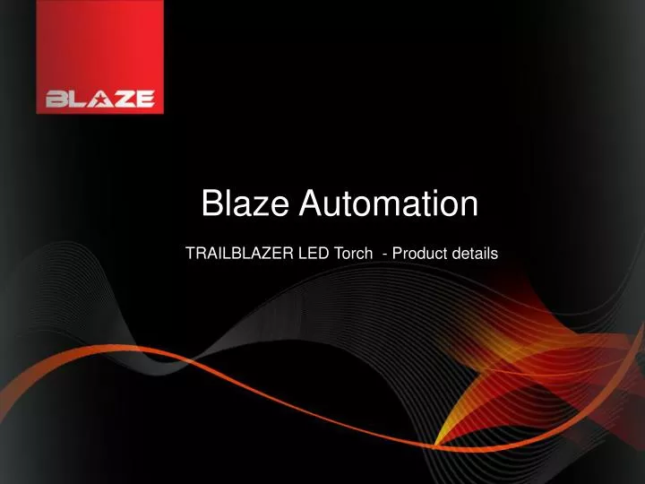 PPT - Blaze Automation TRAILBLAZER LED Torch - Product details ...