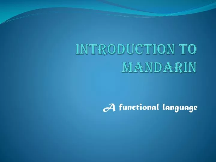 PPT - Introduction to Mandarin PowerPoint Presentation, free download - ID:2488296