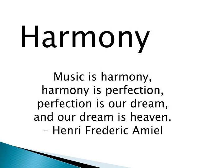 PPT - Harmony Music is harmony, harmony is perfection, perfection is ...