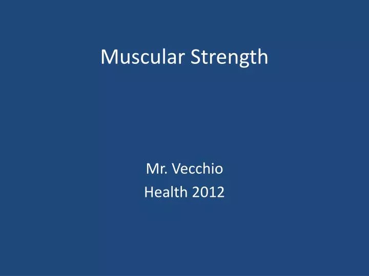 PPT - Muscular Strength PowerPoint Presentation, free download - ID:2488773