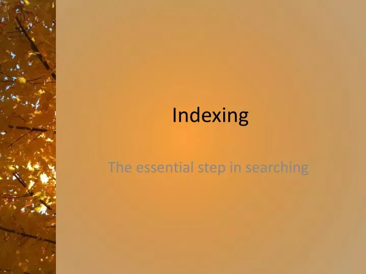 PPT - Indexing PowerPoint Presentation, free download - ID:2488912