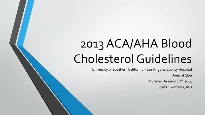 PPT - 2013 ACA/AHA Blood Cholesterol Guidelines PowerPoint Presentation ...